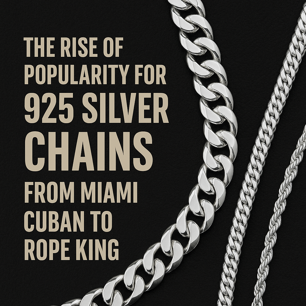 The Rise of Popularity for 925 Silver Chains: From Miami Cuban to Rope ...