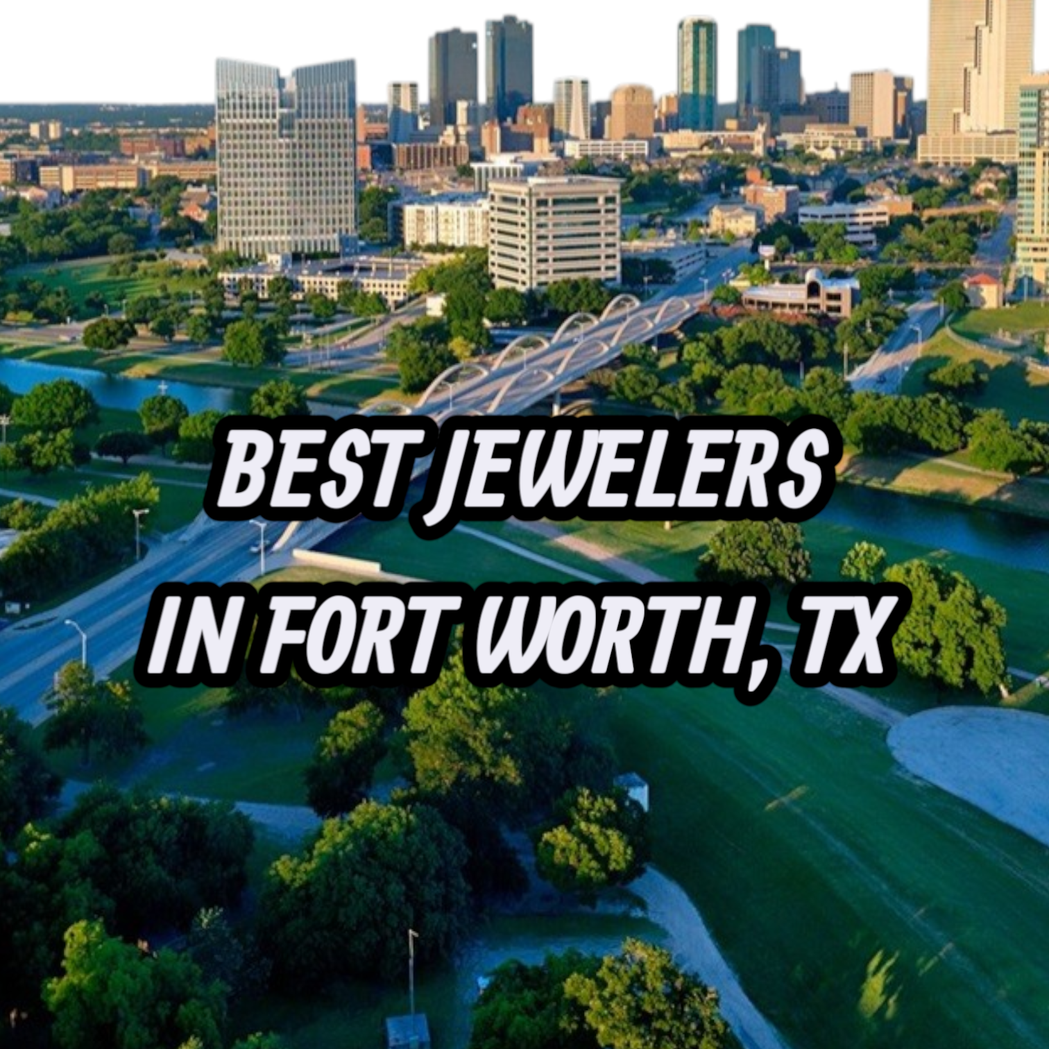 10 Best Jewelers for Gold, Silver & Diamond Jewelry in Fort Worth, TX ...